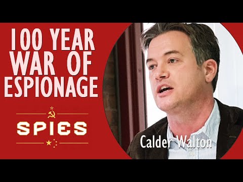Calder Walton - "Spies" Charts Century-long War of 'Hot' and 'Cold' Espionage Between East and West.