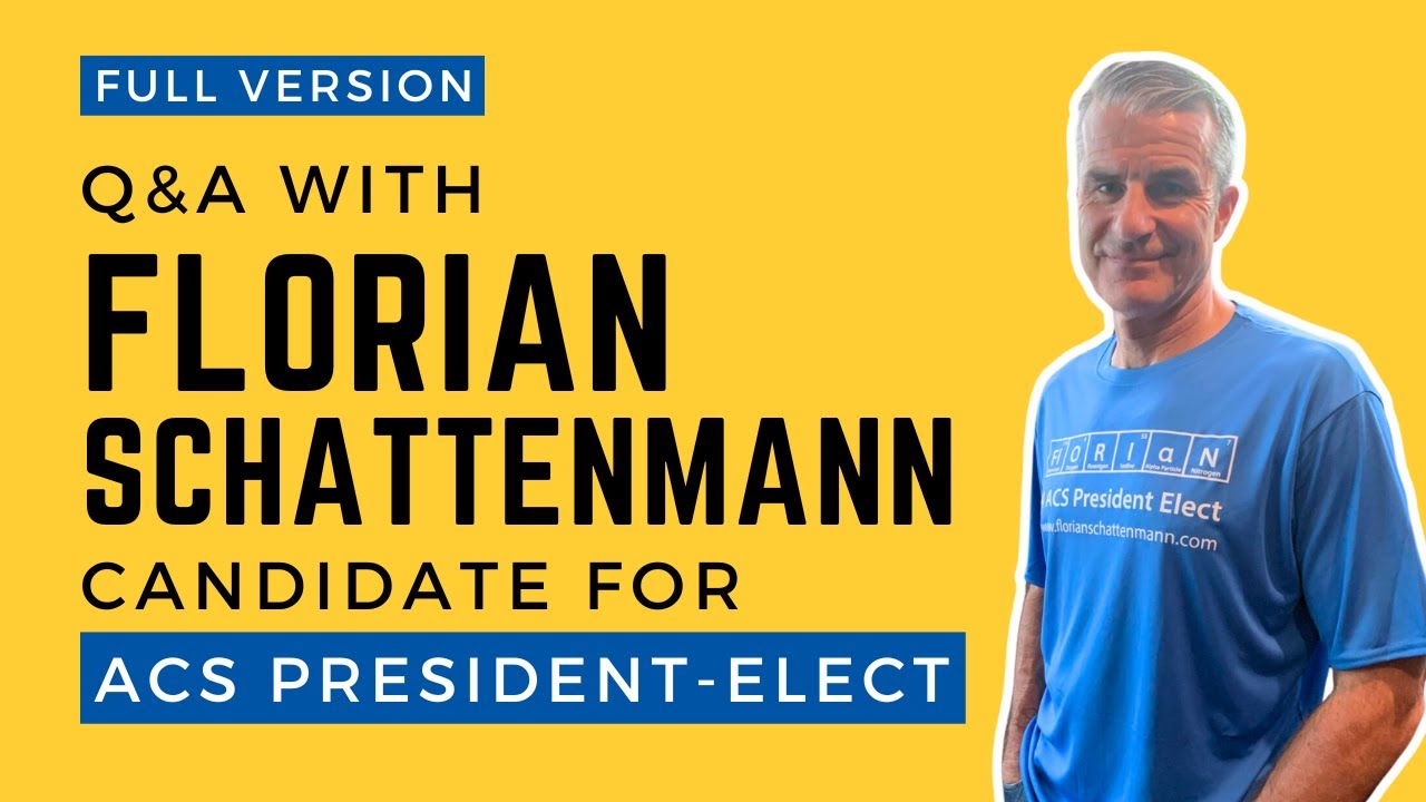 Full Q&A with Florian Schattenmann - 2024 American Chemical Society (ACS) President-Elect Candidate