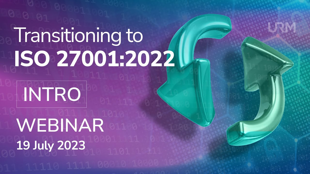 Webinar - Transitioning to ISO 27001:2022 - INTRO
