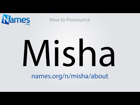 How to Pronounce Misha
