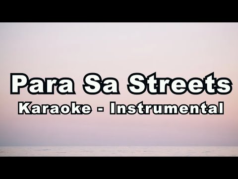 Hev Abi - Para Sa Streets (Karaoke Version)