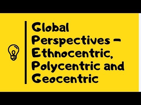 Global Perspectives | Ethnocentric, Polycentric and Geocentric in Urdu/Hindi