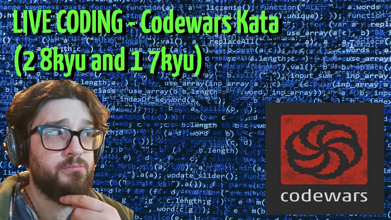 Live Coding - Codewars Kata  (2 8yu and 1 7kyu)