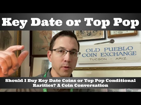 Key Date Rare Coins vs. Top Pop Conditional Rarities - Which to Buy? - Coin Conversation