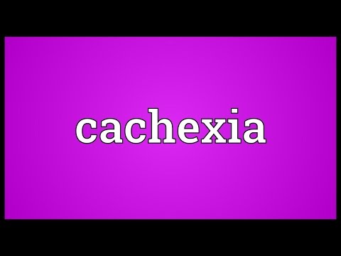 Cachexia Meaning