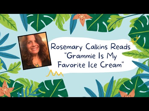 "Grammie Is My Favorite Ice Cream" by Rosemary Calkins | Children’s Book Storytime Read Aloud