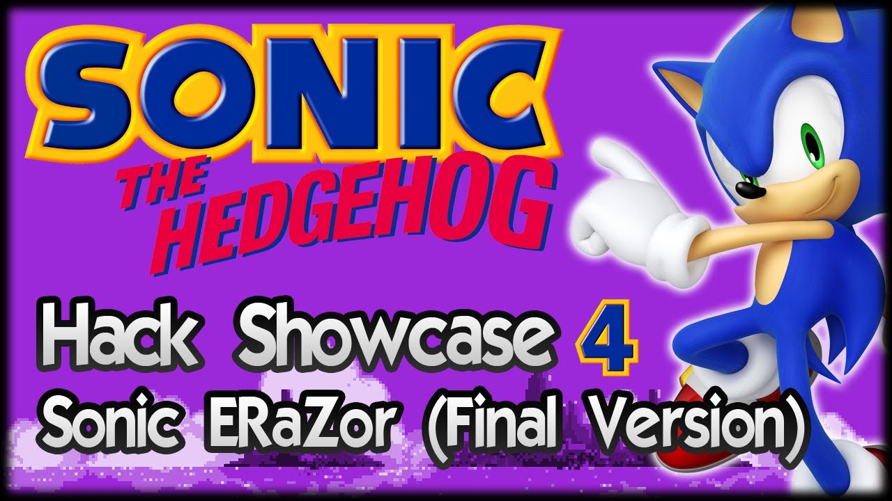 Sonic Hack Showcase 4 : Sonic ERaZor (Final Release)
