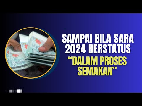 SAMPAI BILA SARA 2024 BERSTATUS “DALAM PROSES SEMAKAN”?