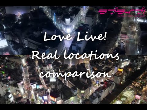 Love Live Real locations