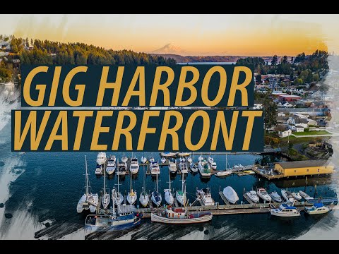 【4K】USA - GIG HARBOR WATERFRONT - WASHINGTON, USA 2021 GUIDE FOR FIRST TIME TRAVELERS