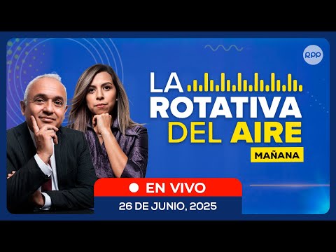 🎙️📻 #ENVIVO 🔴 LA ROTATIVA DEL AIRE 26/06/2025 #ROTATIVARPP