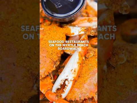 MUST-TRY Seafood Restaurants on the Myrtle Beach Boardwalk