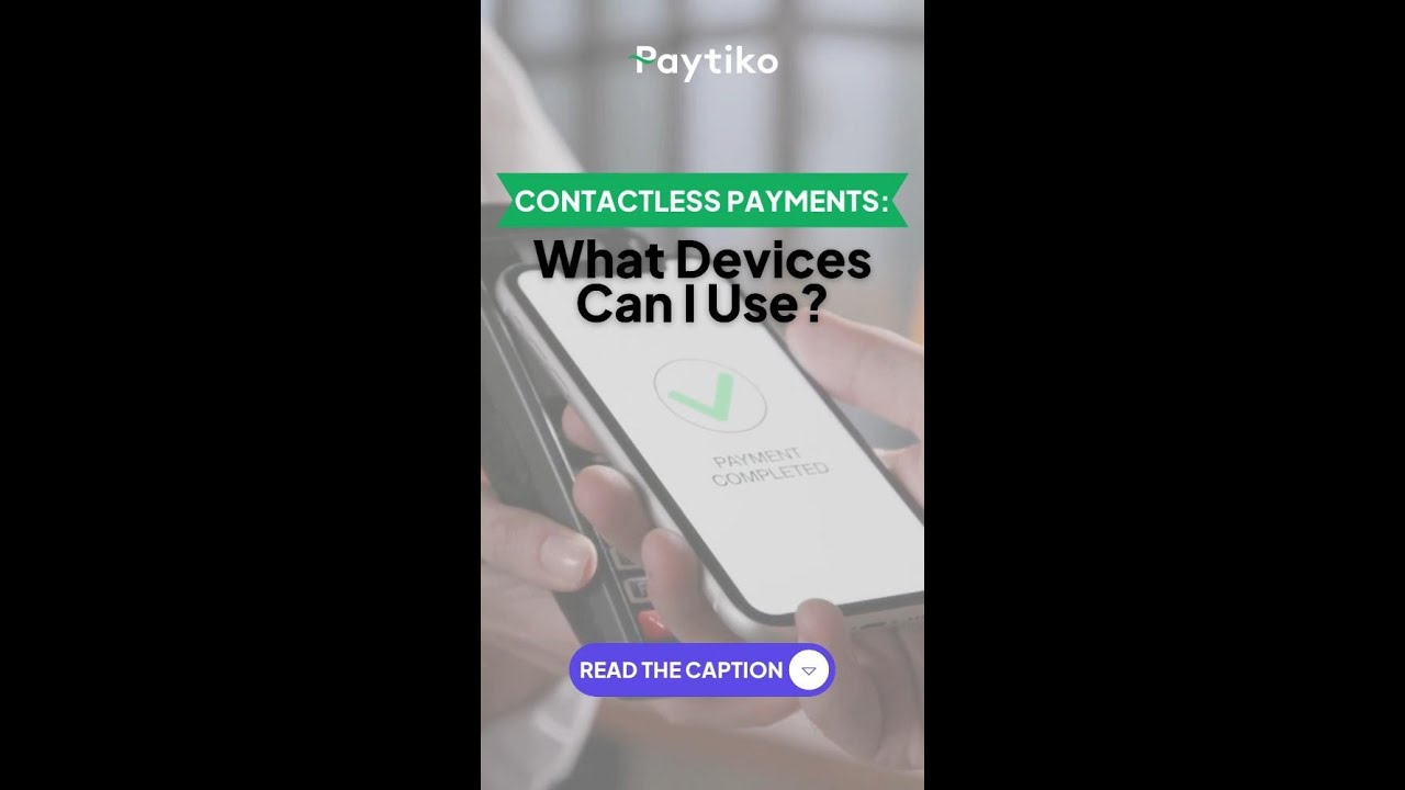 Contactless Payments What Devices Can I Use