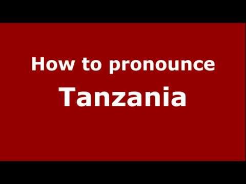 How to Pronounce Tanzania - PronounceNames.com