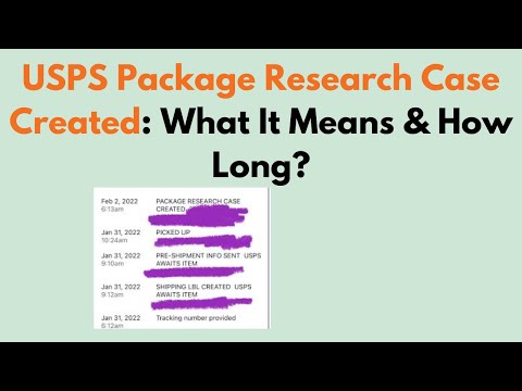 USPS Package Research Case Created: What It Means & How Long?