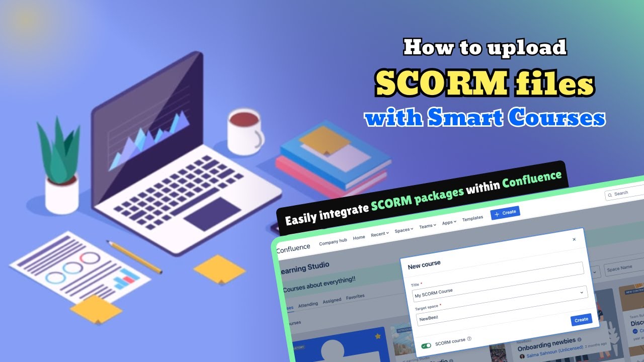 How to upload SCORM files to Smart Courses for Confluence?