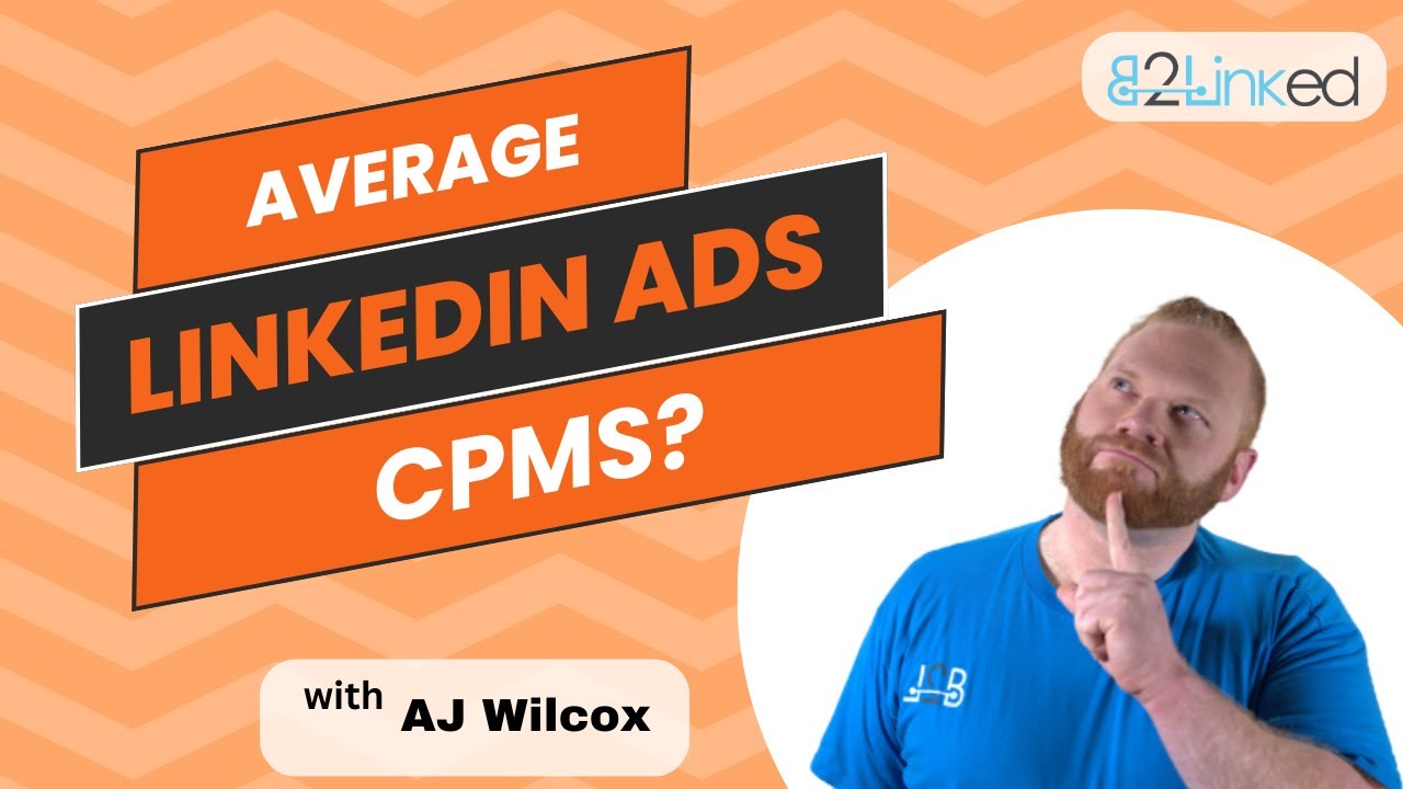 LinkedIn Ads CPMs Explained: What Impacts How Much You Pay?