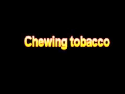 What Is The Definition Of Chewing tobacco - Medical Dictionary Free Online