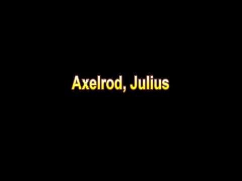 What Is The Definition Of Axelrod, Julius Medical Dictionary Free Online