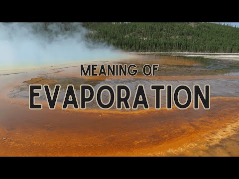 What is the meaning of Evaporation?