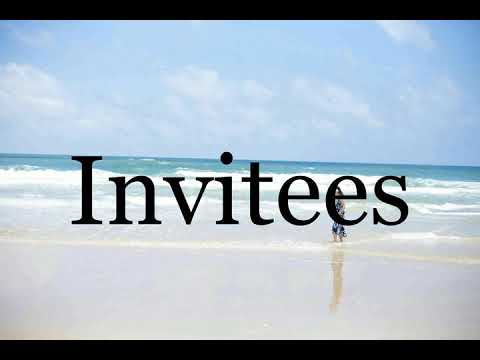 How To Pronounce Invitees🌈🌈🌈🌈🌈🌈Pronunciation Of Invitees