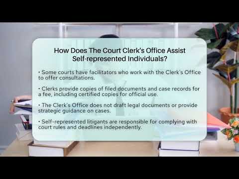 How Does The Court Clerk's Office Assist Self-represented Individuals? - CountyOffice.org