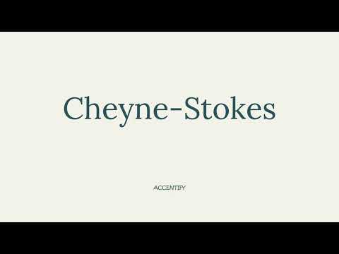 Cheyne-Stokes (Pronunciation)