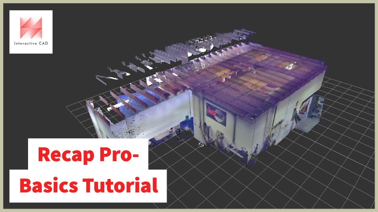 Autodesk- Recap Pro Basic Tutorial