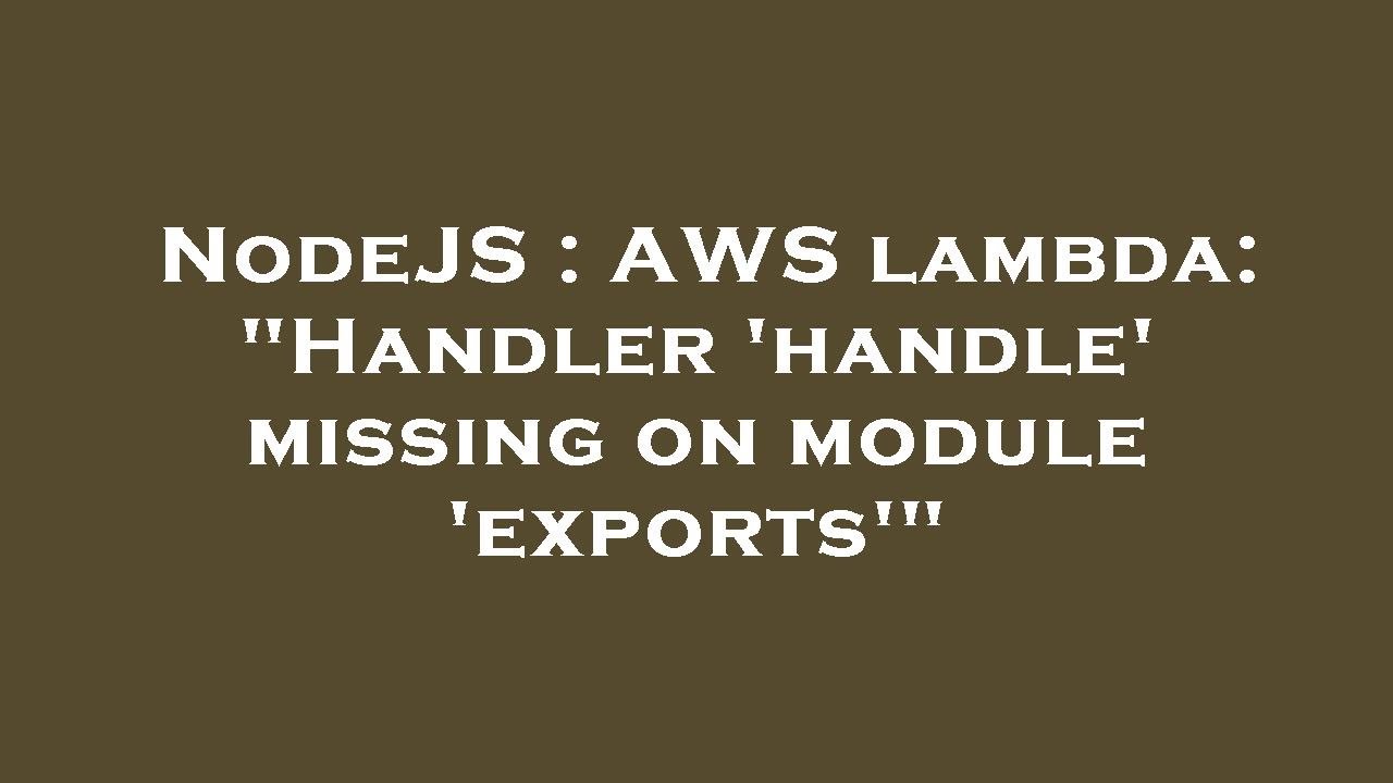 NodeJS : AWS lambda: 