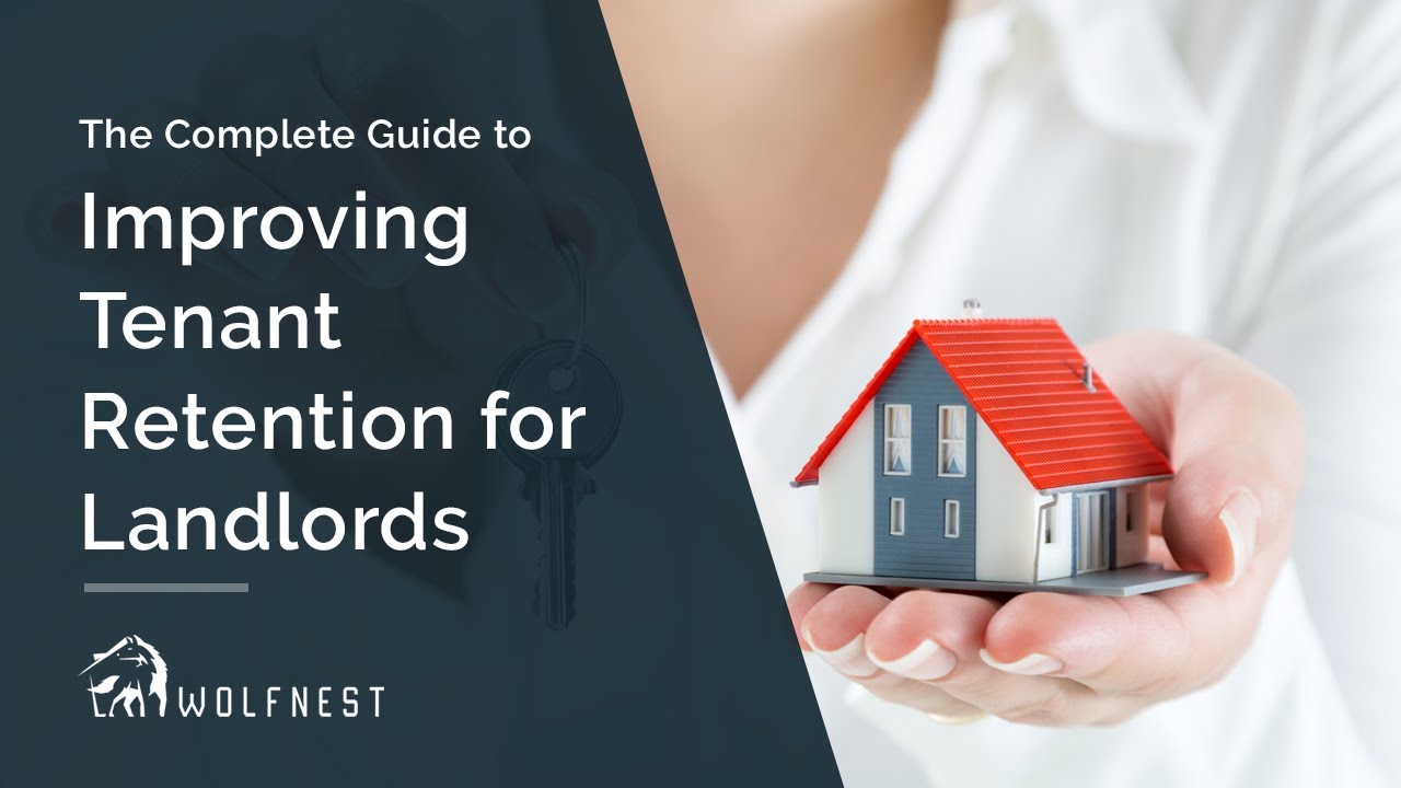 The Complete Guide to Improving Tenant Retention for Landlords