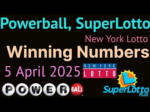 Today Powerball, Superlotto Plus, New York Lotto Lottery Winning Numbers Saturday Night 5 April 2025