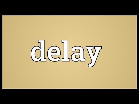 Delay Meaning