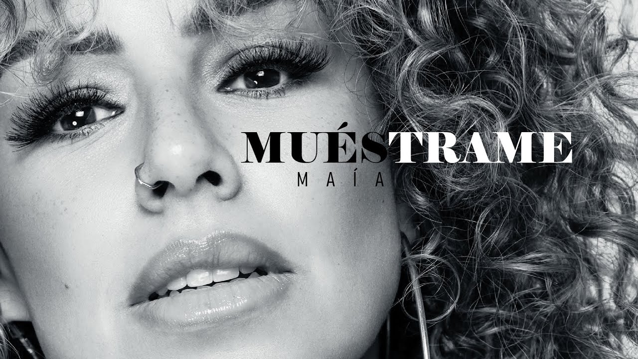 Lyrics & Translations of Muéstrame by Maía | Popnable