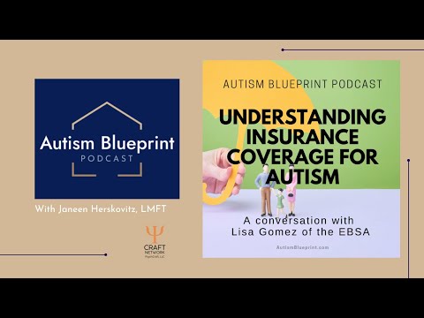 Autism Blueprint Podcast: Understanding Insurance Coverage for Autism with Lisa Gomez of the EBSA