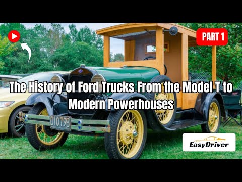 Ford Trucks: Model T to Modern Powerhouses | Part1