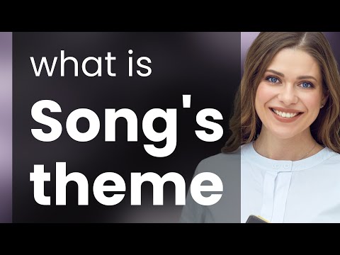 Understanding the "Song's Theme": A Guide for English Learners