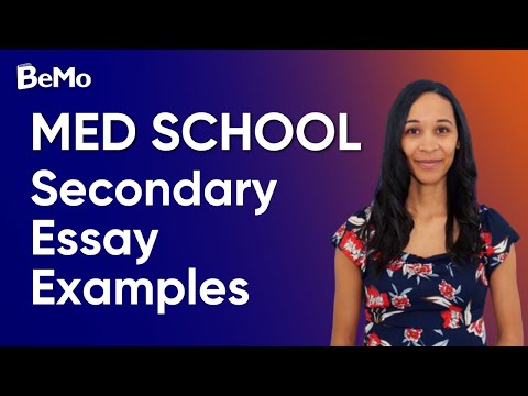 Medical School Secondary Essay Examples | BeMo Academic Consulting