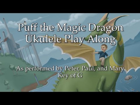 Puff the Magic Dragon Ukulele Play Along