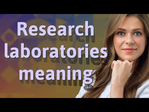 Research laboratories | meaning of Research laboratories