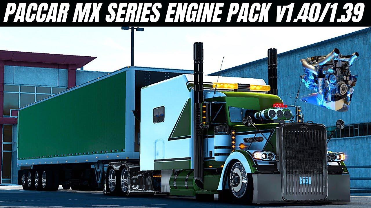 American Truck Simulator PACCAR MX SERIES ENGINE MEGA PACK [ATS 1.40-1. ...