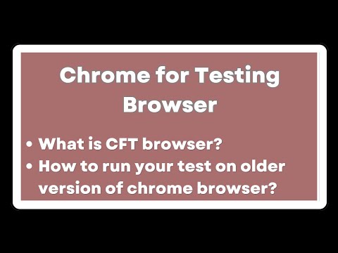 Chrome For Testing Browser | Run your test on older version of chrome browser without uninstalling