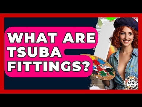 What Are Tsuba Fittings? - Art Across Cultures
