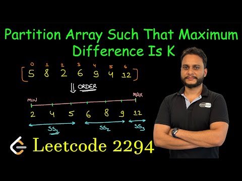 Partition Array Such That Maximum Difference Is K | Leetcode 2294