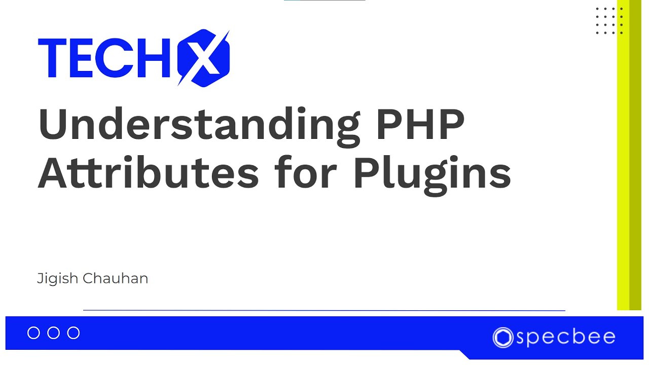 PHP Attributes VS Annotations: Redefining #drupal Plugin Development | TECHX | SPECBEE