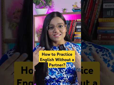 How to Practice English Speaking Without a Partner?