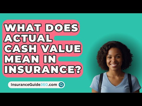 What Does Actual Cash Value Mean In Insurance? - InsuranceGuide360.com