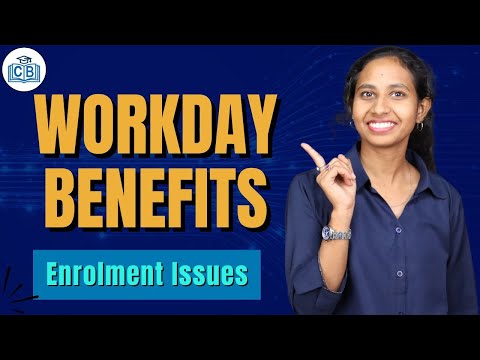 Enrollment Issues in Workday Benefits | Workday Benefits Training | Workday Benefits | CyberBrainer