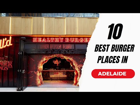 10 Best Burger Places in Adelaide | Where to Eat in Adelaide | Australia | The Cook Book
