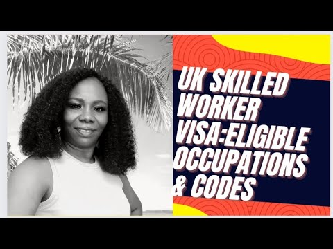 UK Skilled Worker Visa: Eligible Occupations and Codes