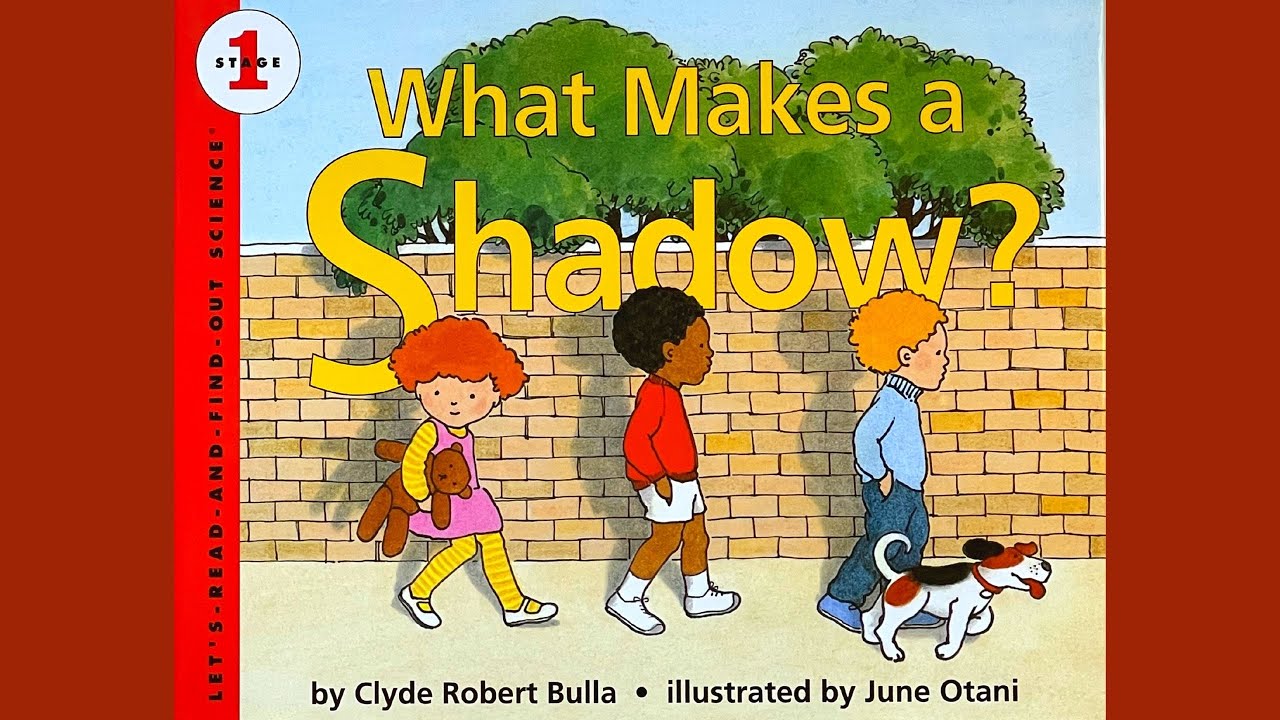 What Makes a Shadow? - Read Aloud